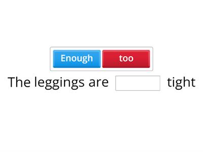 Too and enough - Recursos didácticos