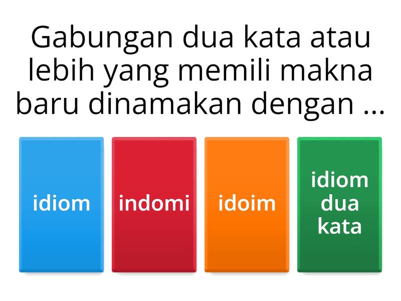 Idiom kelas 5 - Quiz