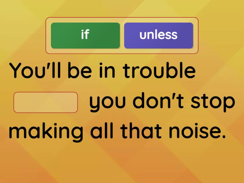 Conditional Structures - Speak Out B1+ 3A - Complete the sentence