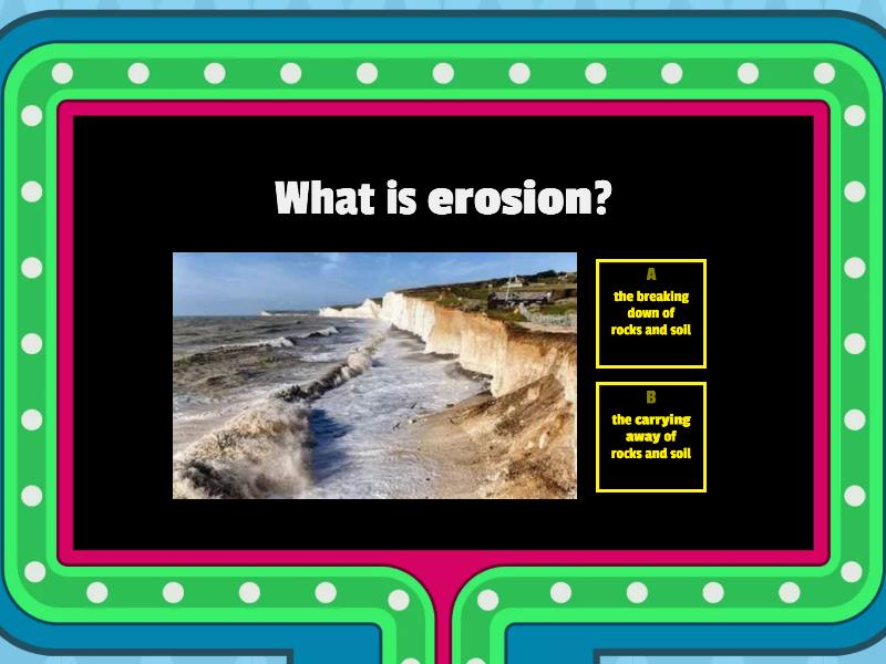 Weathering and Erosion Quiz - Gameshow quiz