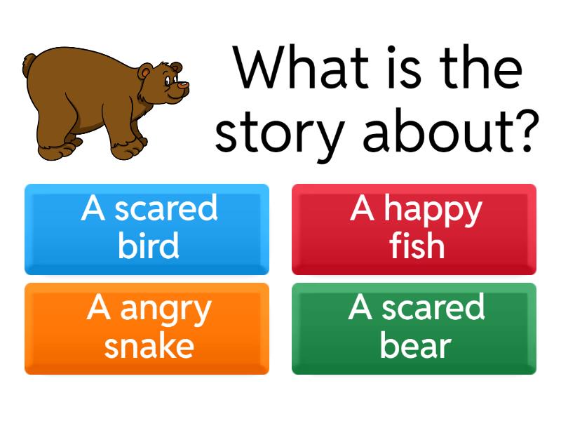Story questions- "Im not scared, YOUR'E scared!" - Quiz