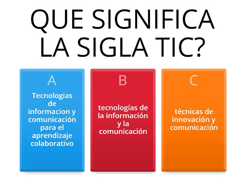 CUESTIONARIO SOBRE TIC,TAC Y TEP - Quiz