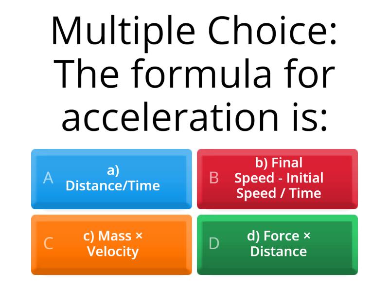 Evaluation : Acceleration Formula and its Applications - Quiz