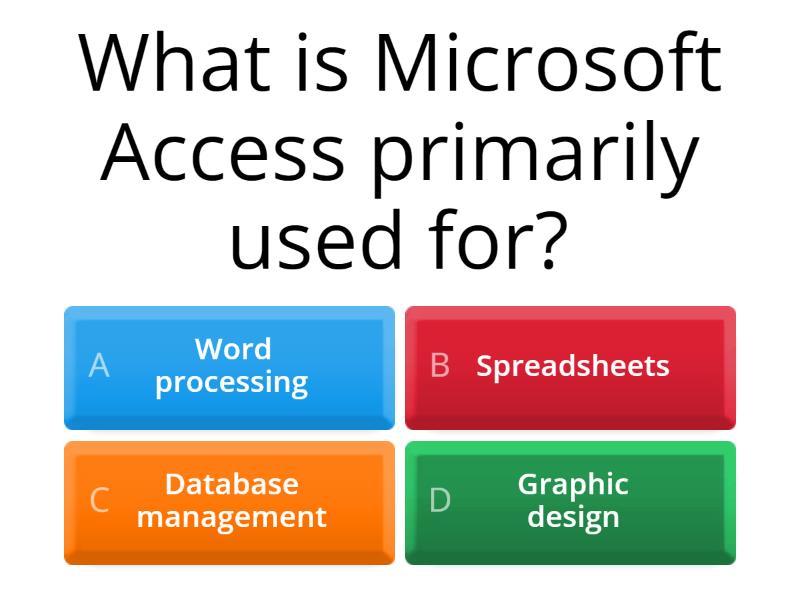 Microsoft Access - Quiz Microsoft Access - Quiz