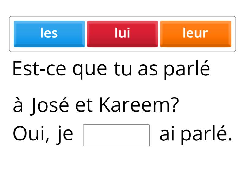Les pronoms CD et CI - Complétez la phrase