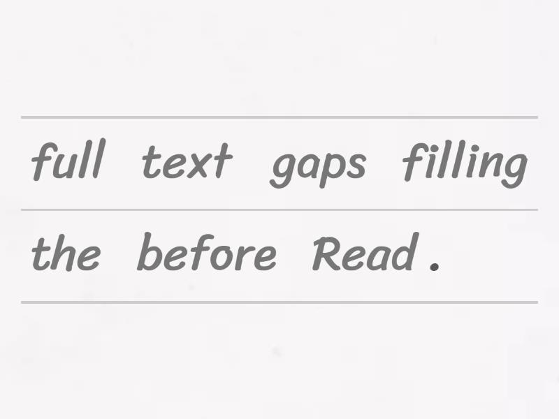 FCE Reading part 6 - Unjumble