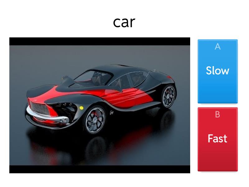 Slow vs Fast - Quiz