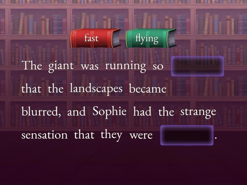 The BFG. Chapter The cave - Complete the sentence