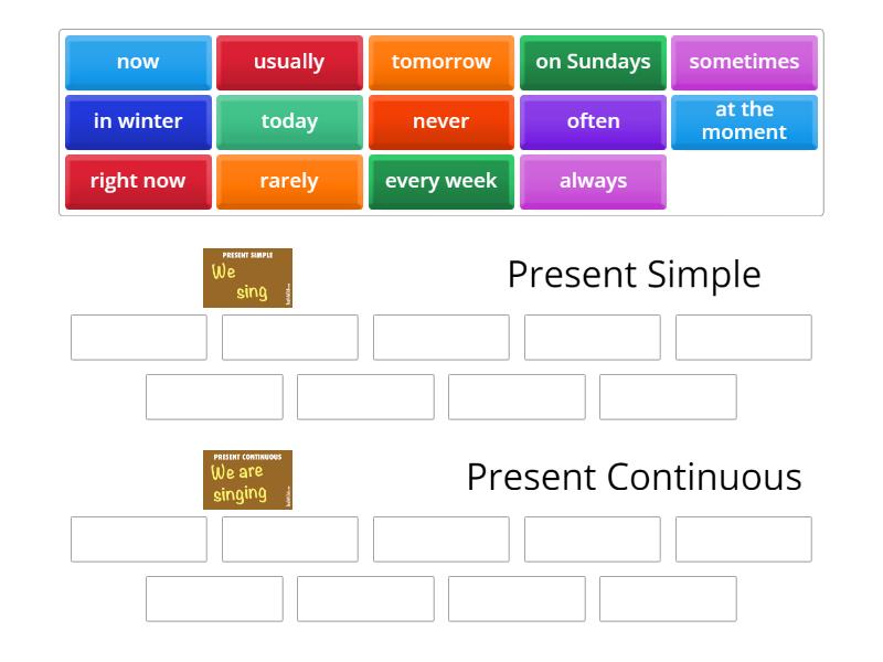 adverbs of time: Present Simple vs Present Continuous - Group sort