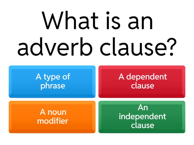 Adverb Clauses - Quiz
