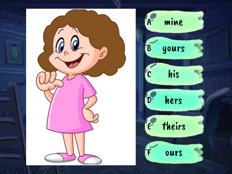 14 WHOSE / MINE YOURS HIS HERS THEIRS OURS - Cuestionario