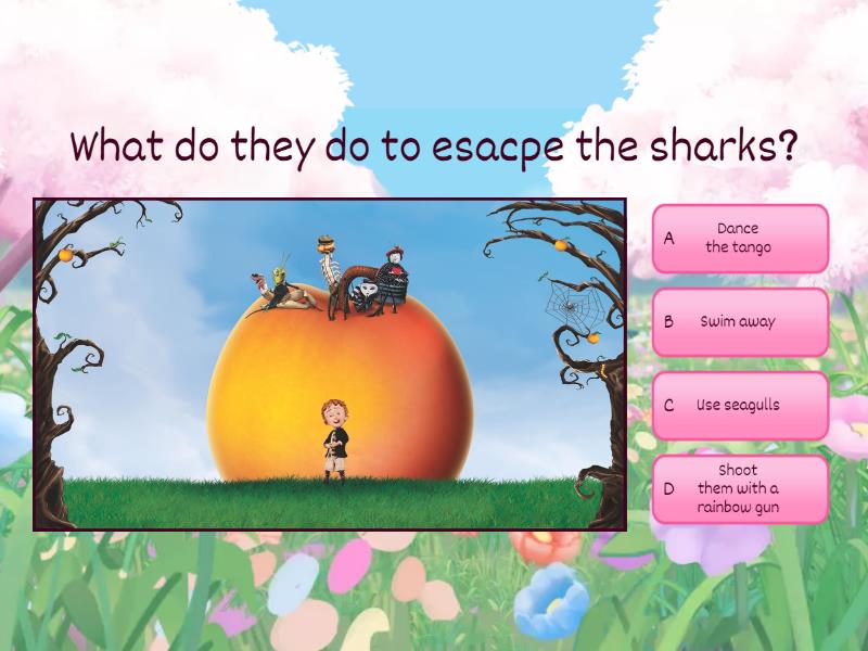 James and the Giant Peach - Quiz