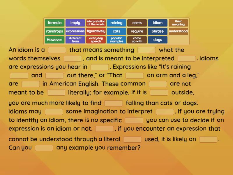 What is an idiom? - Complete the sentence