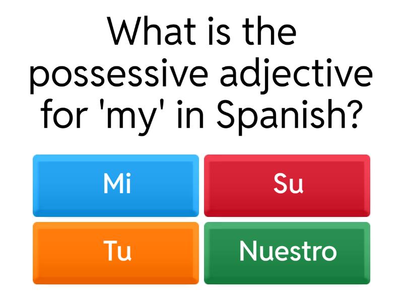 Spanish Possessive Adjectives Quiz - اختبار تنافسي