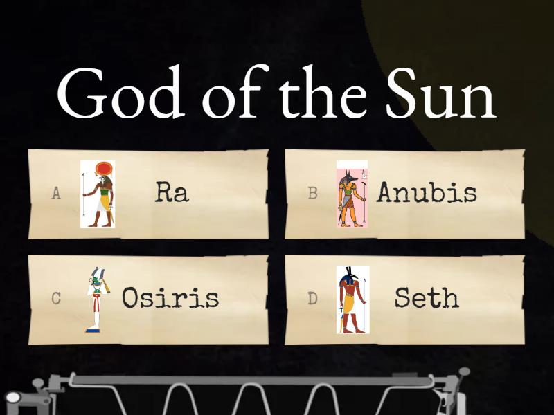 Egyptian Gods - - Quiz