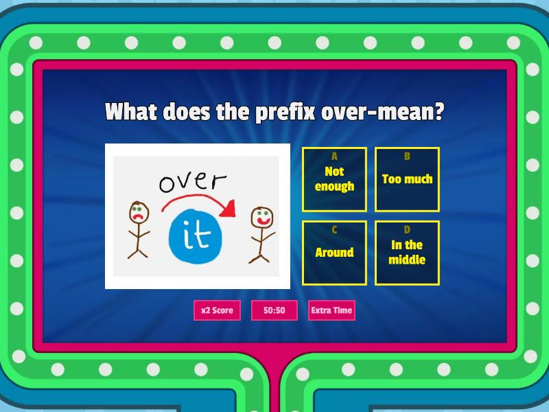 Prefixes-over, mid,under Wrap Up - Gameshow quiz