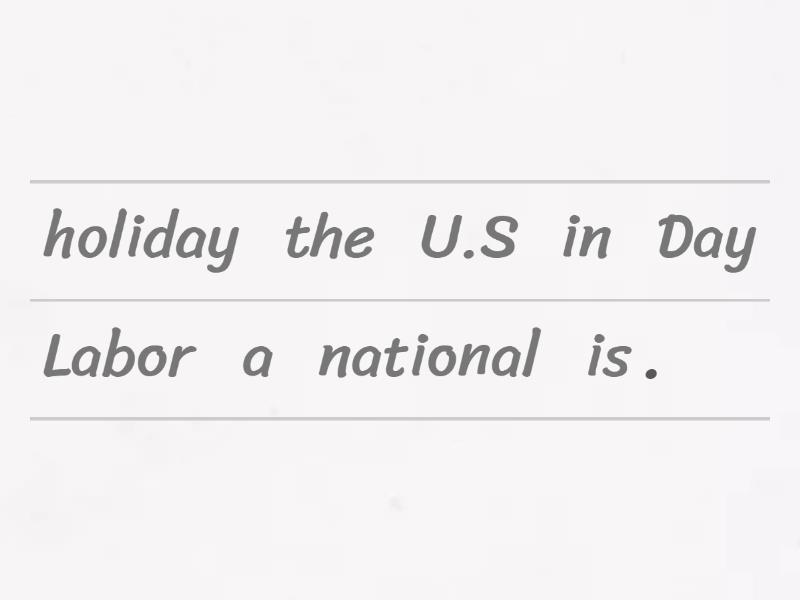 Labor day - Unjumble the sentences - Desembaralhe