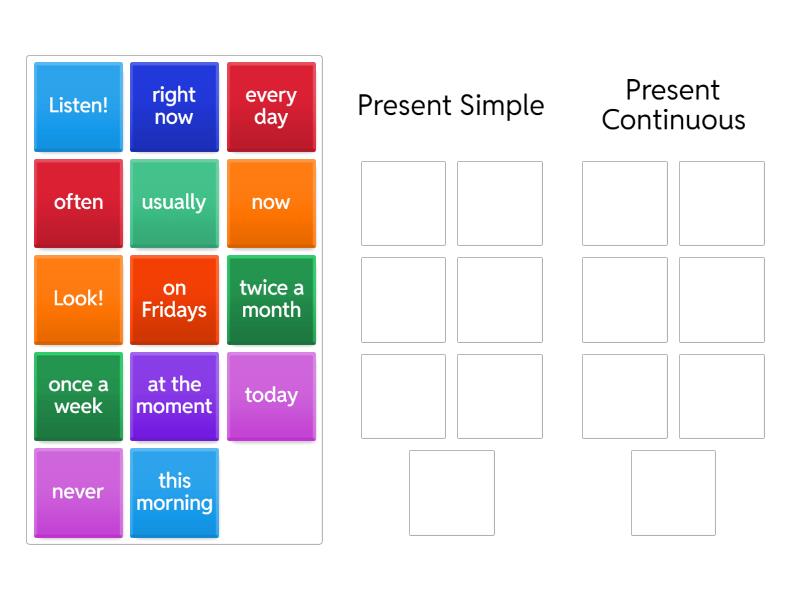 Present Simple vs Present Continuous: Time expressions - Level 4th Cecie - Group sort