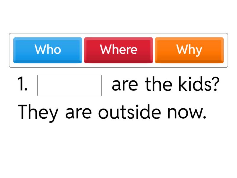 WH QUESTIONS 2 - Complete the sentence