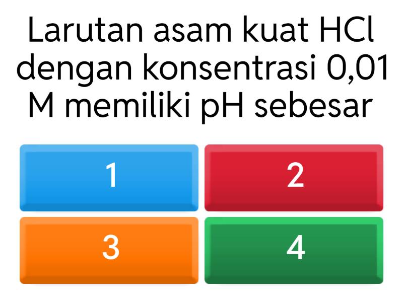 Kesetimbangan ion asam basa dan ph - Quiz