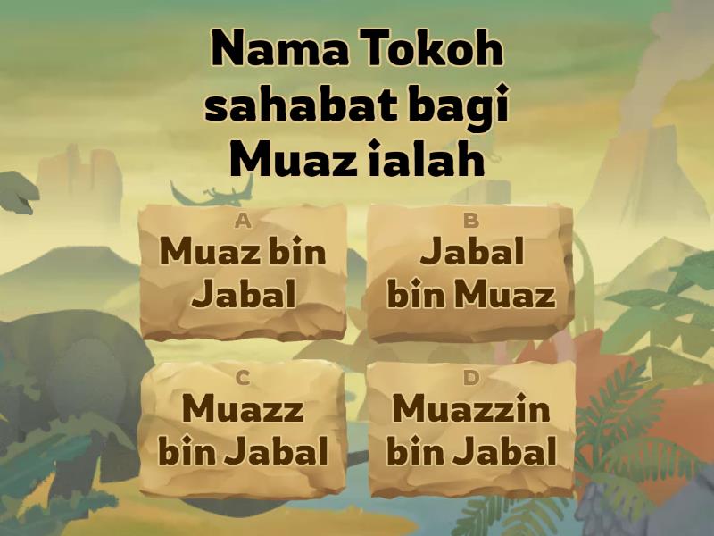 Muaz bin Jabal (Tokoh Sahabat Ting 3) - Kuiz