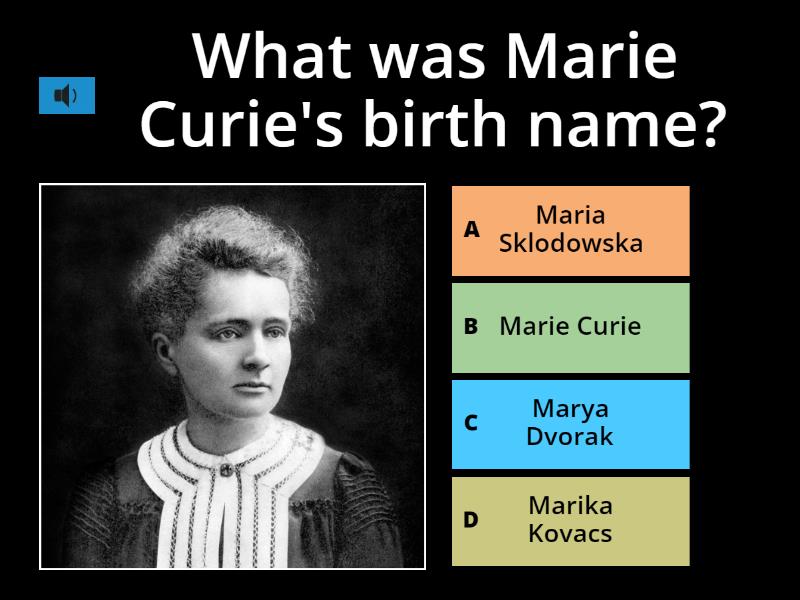 MARIE CURIE - Quiz