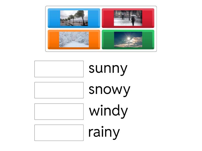How is the weather? - Match up