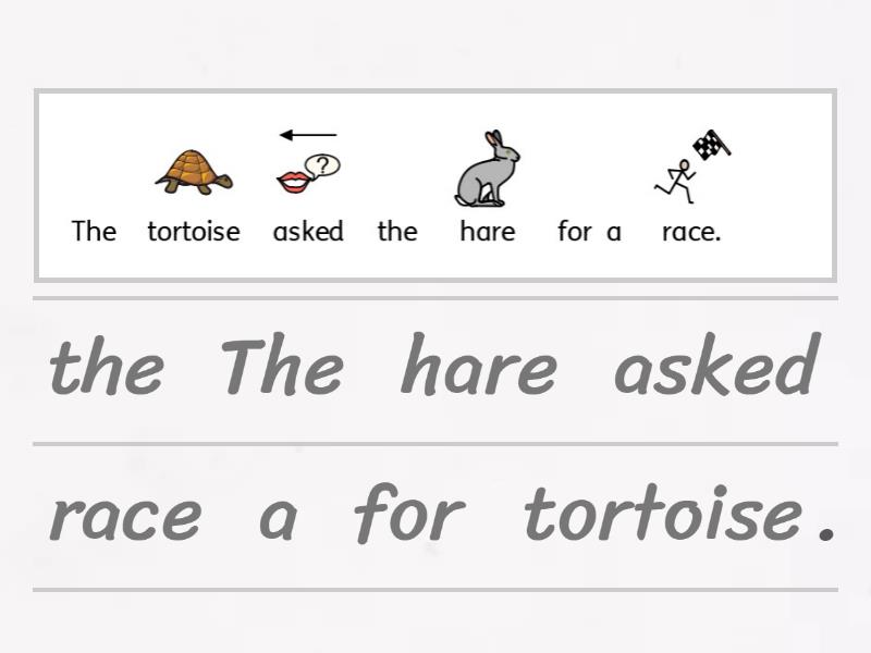 Hare and Tortoise - Sentence sorter. - Unjumble