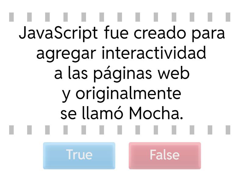 HTML Y JAVASCRIPT - True or false