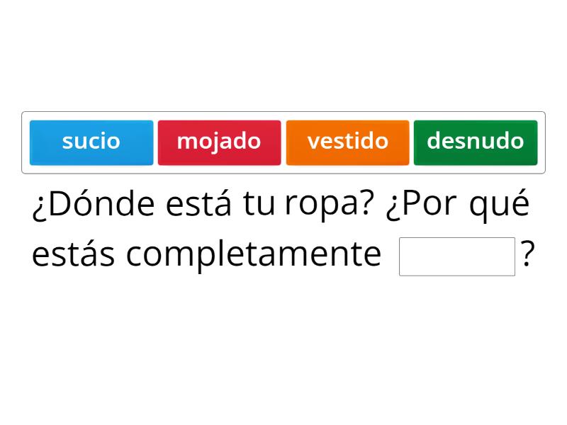 Ropa, verbos - Completar la frase