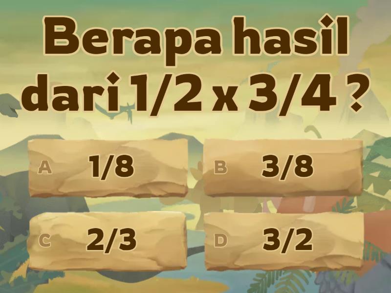 Perkalian Dan Pembagian Pecahan Quiz