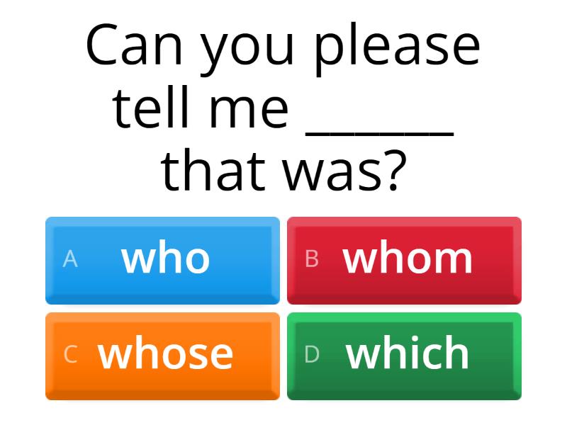 Who whom whose (which) - Quiz