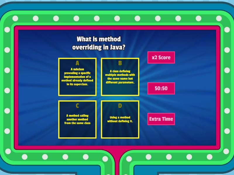 METHOD OVERRIDING - Gameshow quiz METHOD OVERRIDING - Gameshow quiz