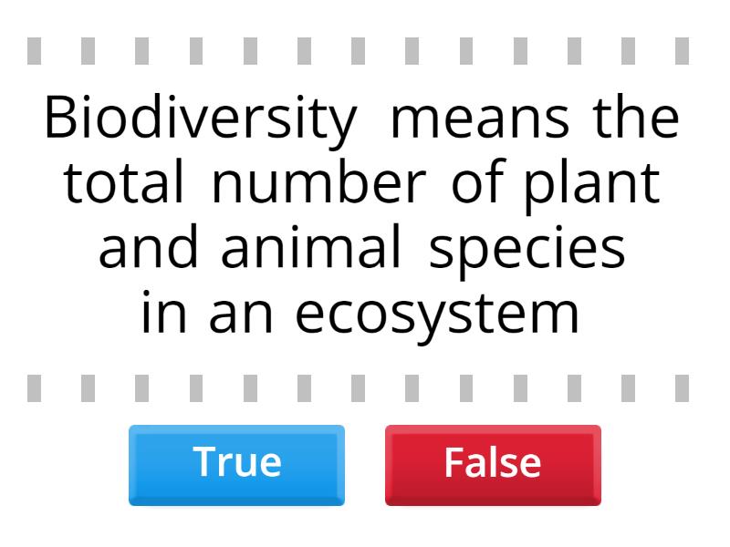 Biodiversity - True or false