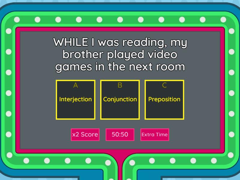 Conjunctions, Interjections, and Prepositions - Gameshow quiz