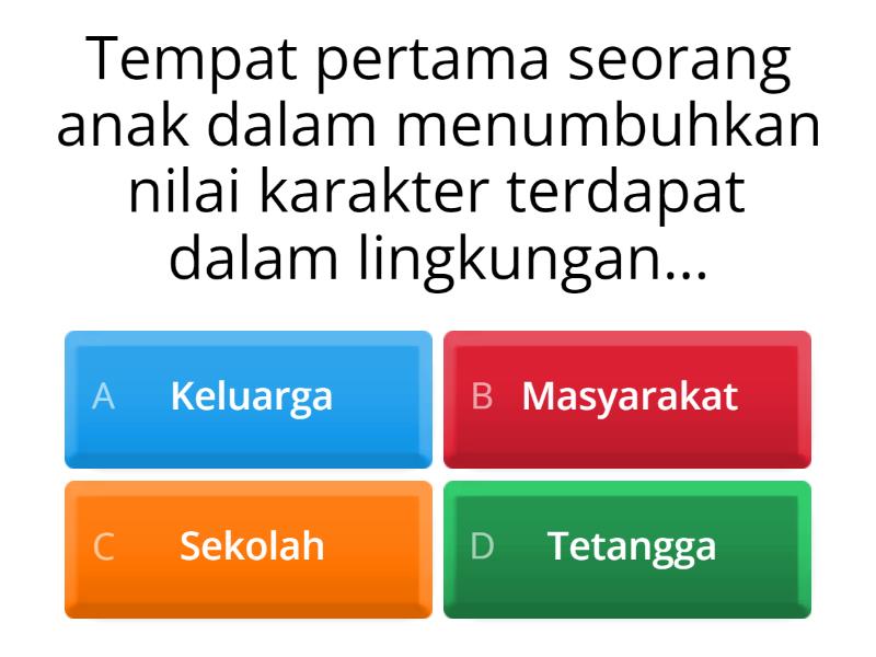 Pendidikan Pancasila- Nilai-Nilai Pancasila Pada Lingkungan Keluarga - Quiz Pendidikan Pancasila- Nilai-Nilai Pancasila Pada Lingkungan Keluarga - Quiz
