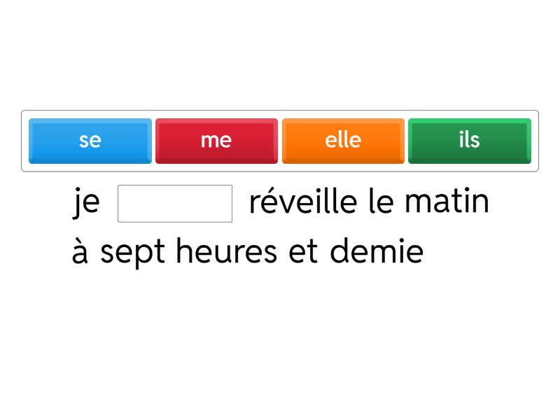 la routine (reflexive verbs) - Complete the sentence