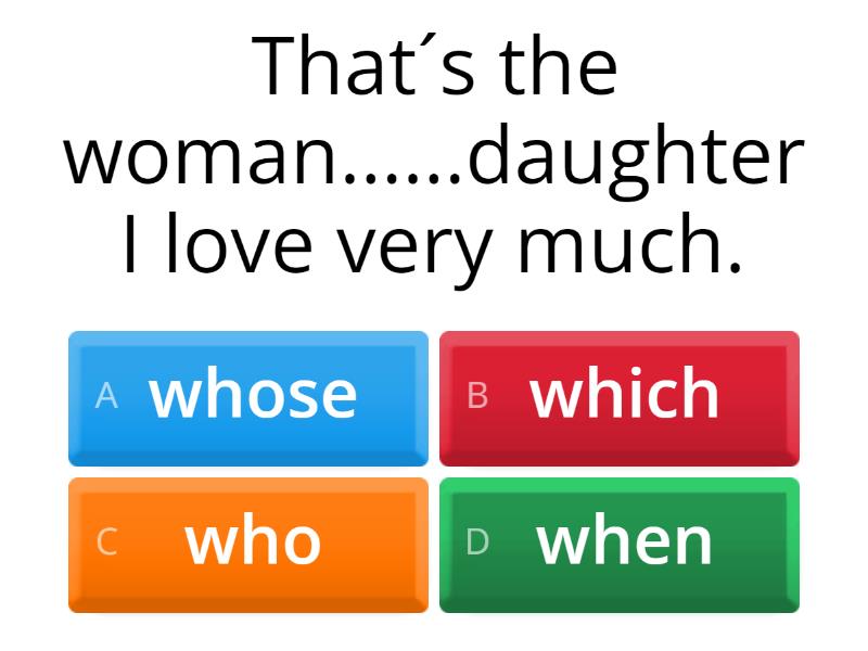 3. UNIT - RELATIVE PRONOUNS. WHICH, THAT, WHERE, WHEN, WHOSE, WHO. - Quiz