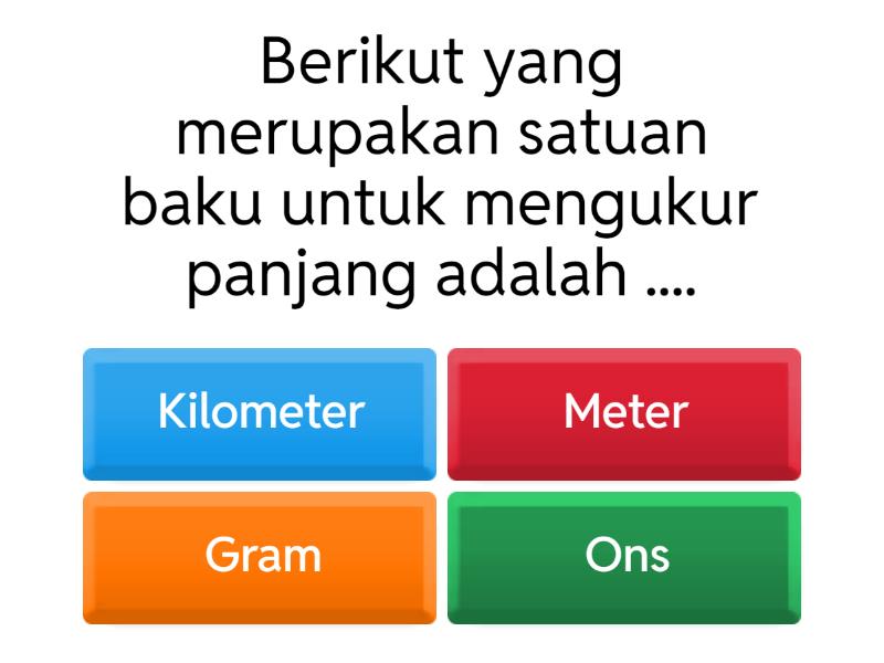 Pengukuran Panjang dan Berat Benda - Quiz