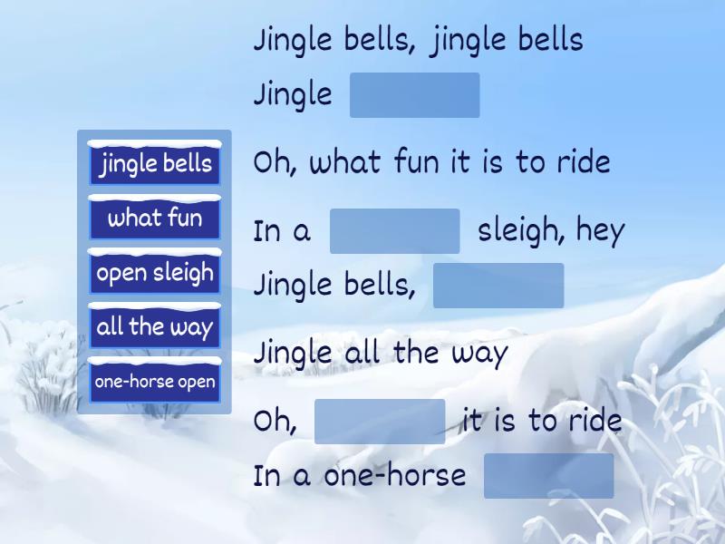 Jingle Bells - Complete the sentence