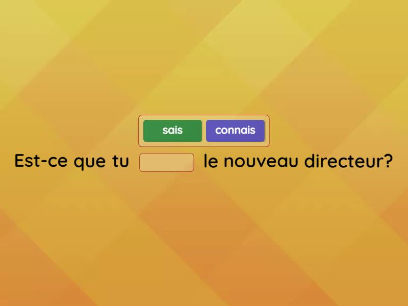Savoir VS Connaitre - Complete the sentence