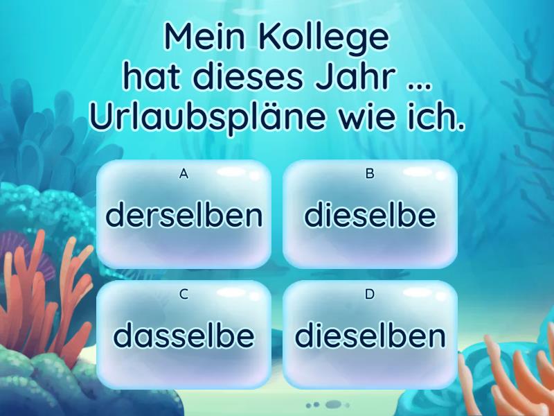 Demonstrativpronomen: derselbe, dieselbe, dasselbe - Quiz