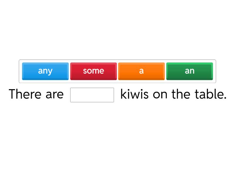 a/an, some/any - Complete the sentence