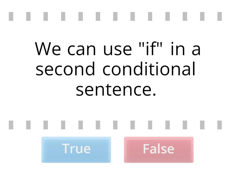 Second Conditional - True or false