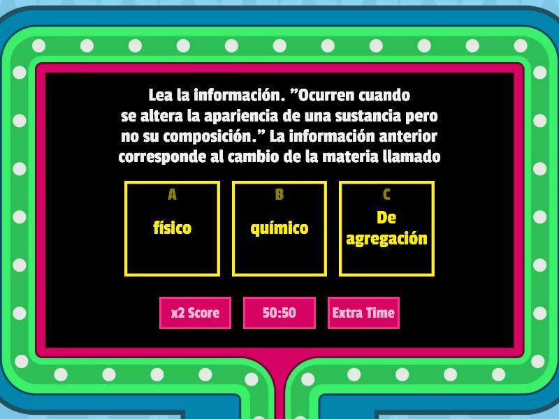 Cambios físicos y químicos de la materia. - Gameshow quiz