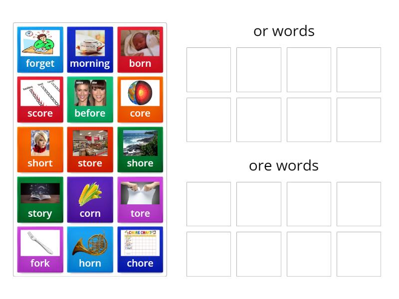 Journeys Lesson 20: Dex, The Heart of a Hero Phonics or, ore - Group sort