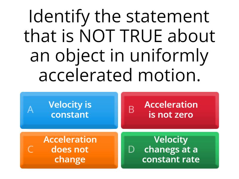 UNIFORMLY ACCELERATED MOTION - Quiz