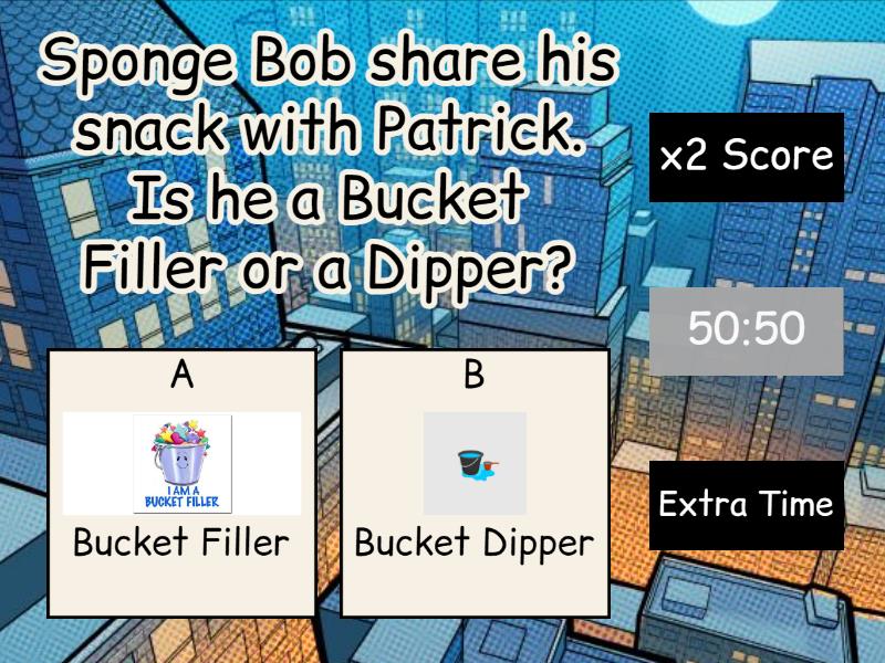 Bucket Filler vs Dipper - Gameshow quiz