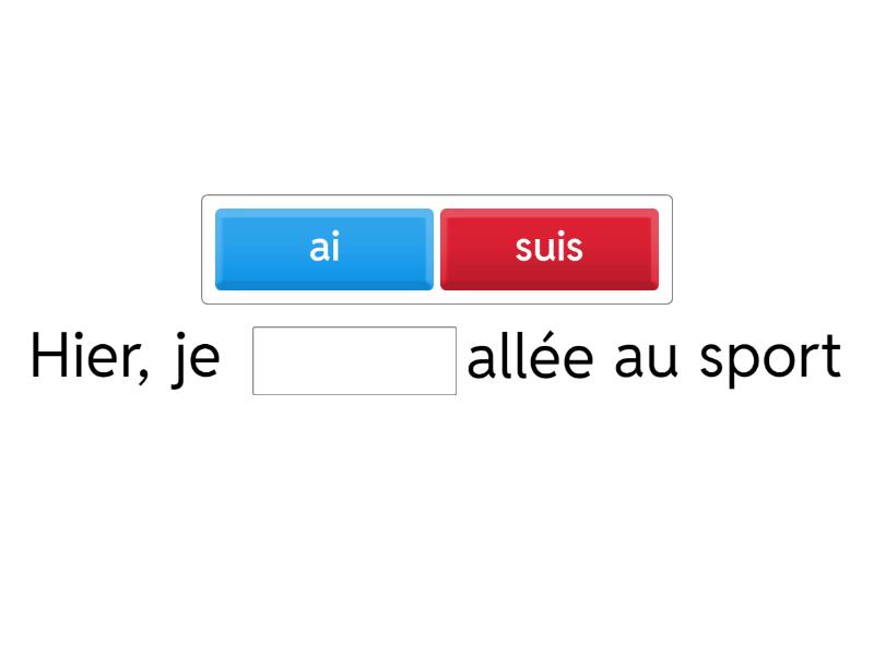 Etre ou avoir? - Complete the sentence