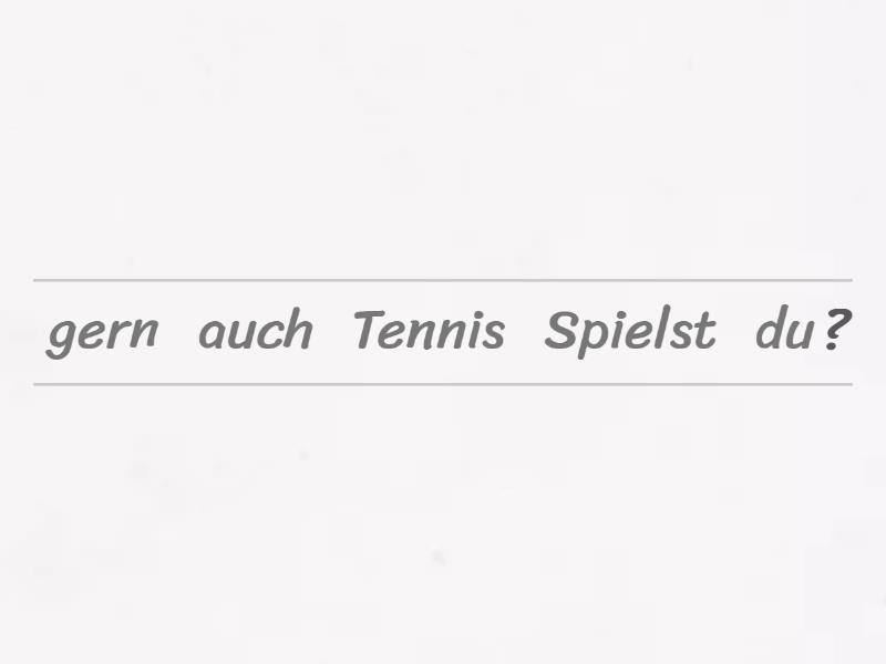 Was machst du gern? - Die richtige Reihenfolge